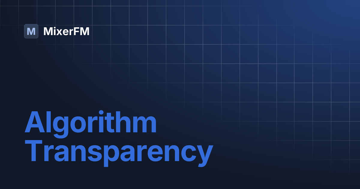 Algorithm Transparency | MixerFM